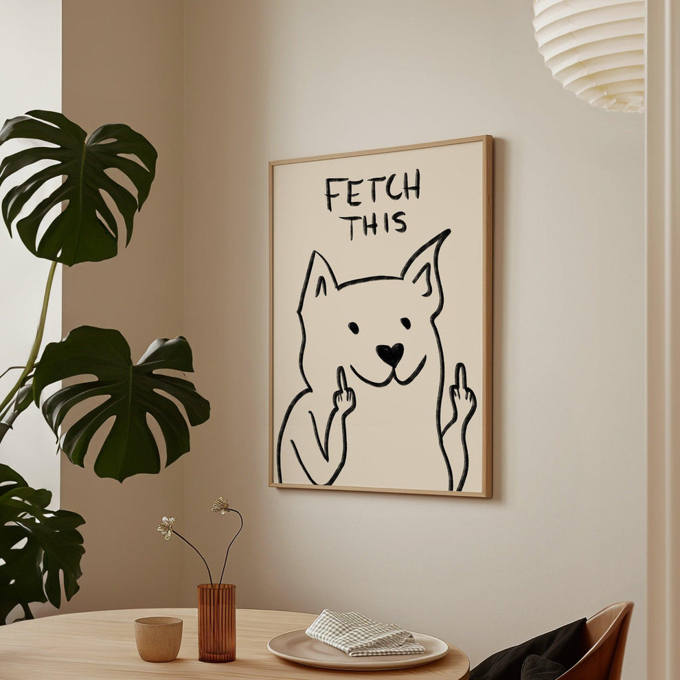 Fetch This Funny Dog Poster – House of Saturn